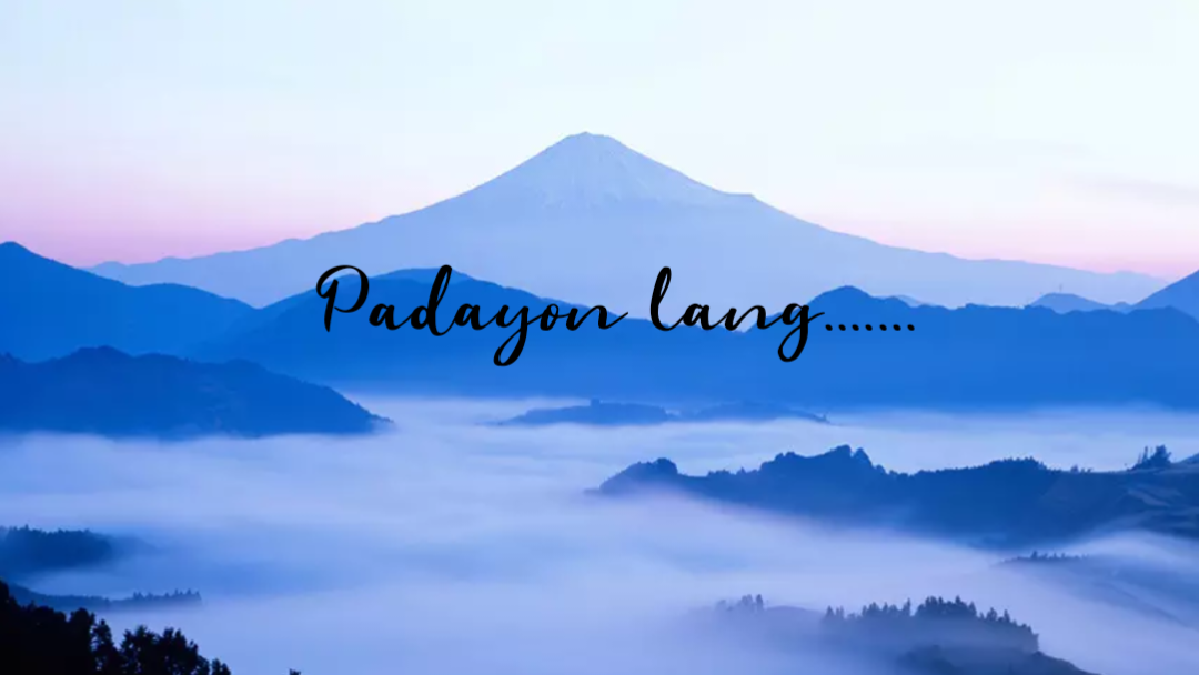 italki - Cebuano phrase "padayon lang" means "keep fighting" or "just ...