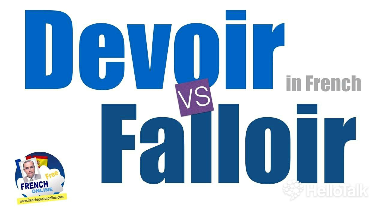 italki - The French verbs devoir and falloir can be confusing because ...