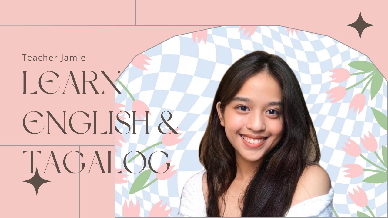Learn filipino(tagalog) with Jamie - An filipino(tagalog) tutor from italki