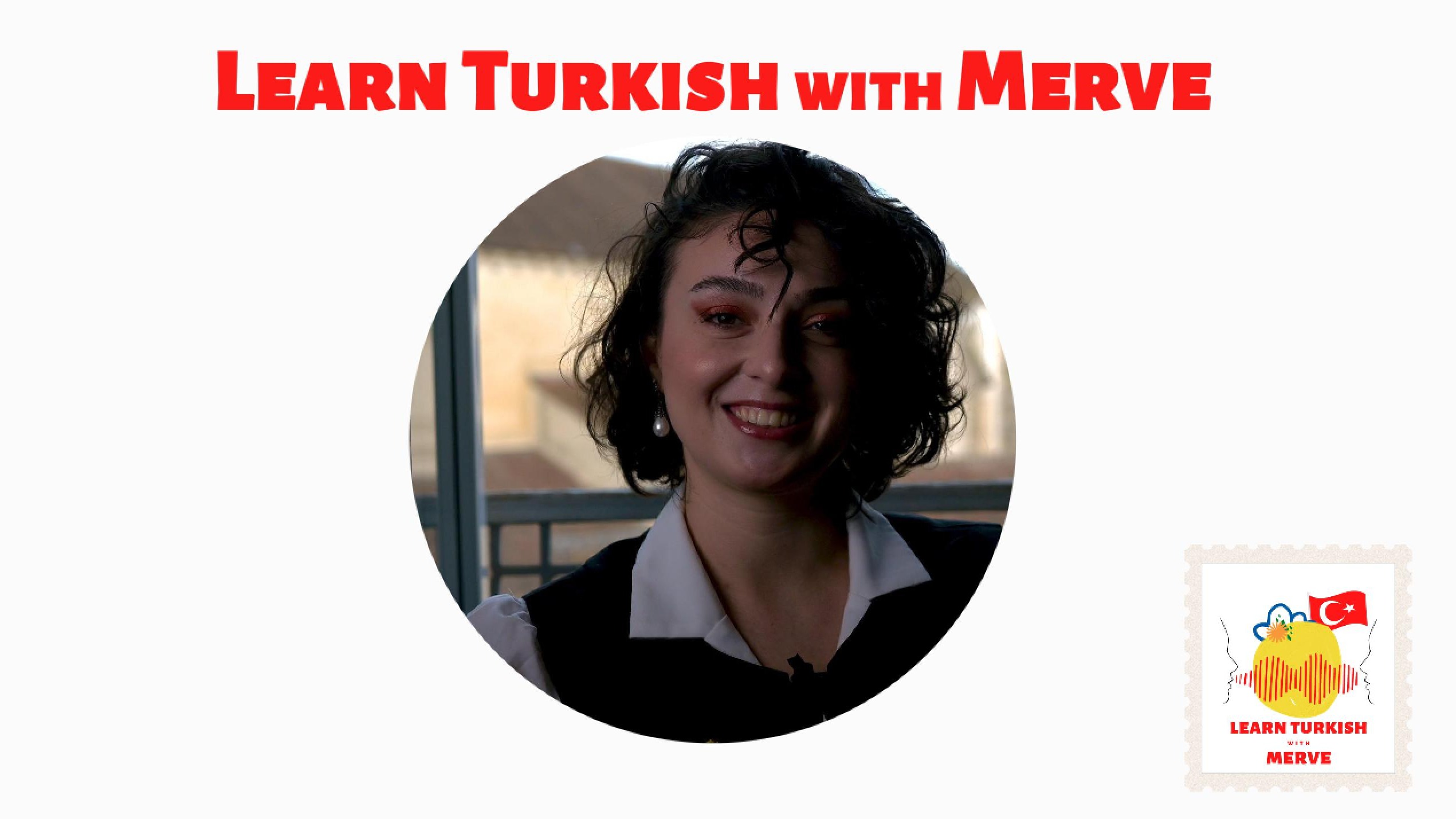Learn Turkish with Merve - Your Turkish tutor from italki