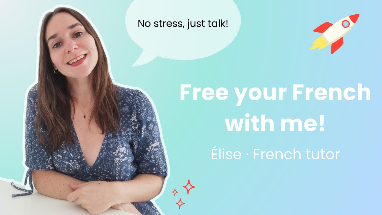 Learn French with Élise - Your French tutor from italki